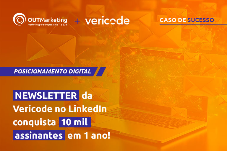 Caso de Sucesso: Newsletter Vericode - OUTMarketing